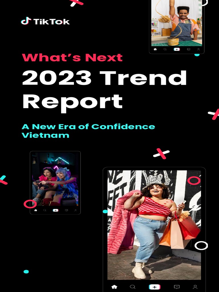 Tiktok-What's Next. VN Trend Report (A New Era of Confidence) - by TikTok | PDF | Brand ...
