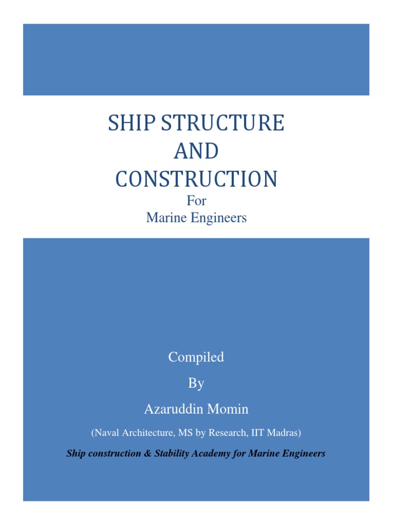 Ship Construction and Structure by Azaruddin Momin | PDF | Welding ...