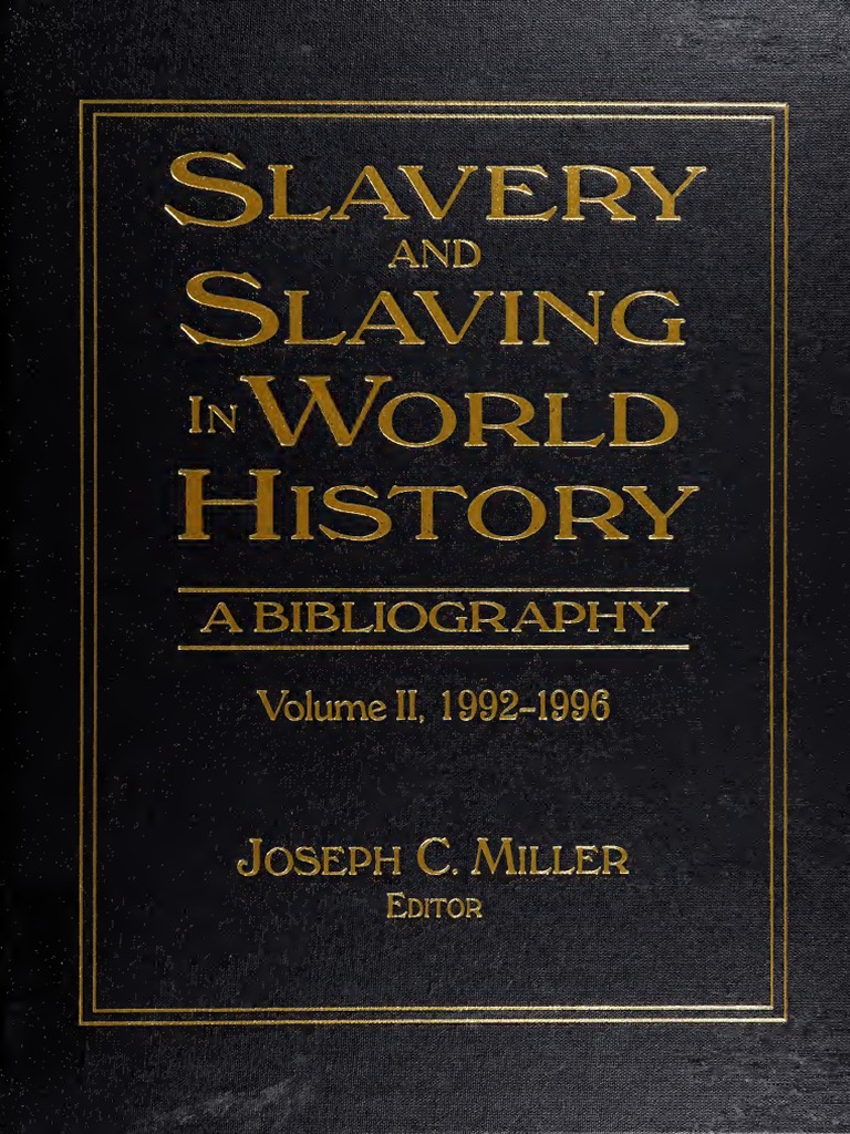 (Slavery and Slaving in World History) Joseph C. Miller - Slavery and ...