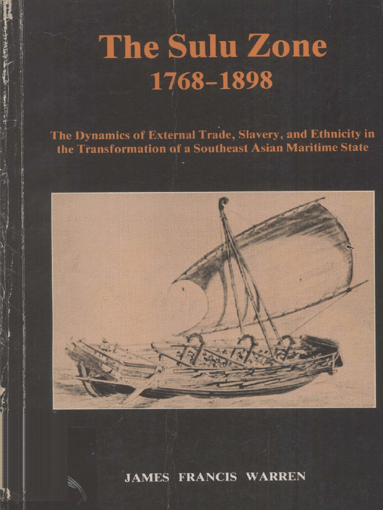 The Sulu Zone, 1768-1898-National University of Singapore Press (1981 ...