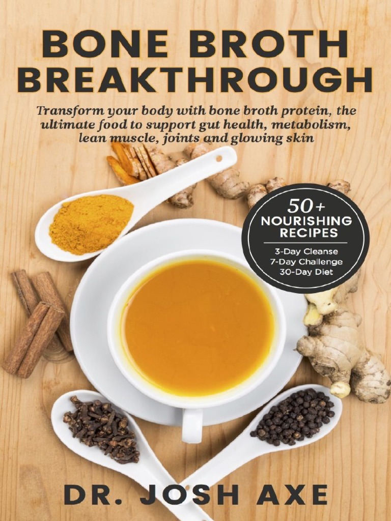Bone Broth Breakthrough - Transform Your Body With Bone Broth Protein ...