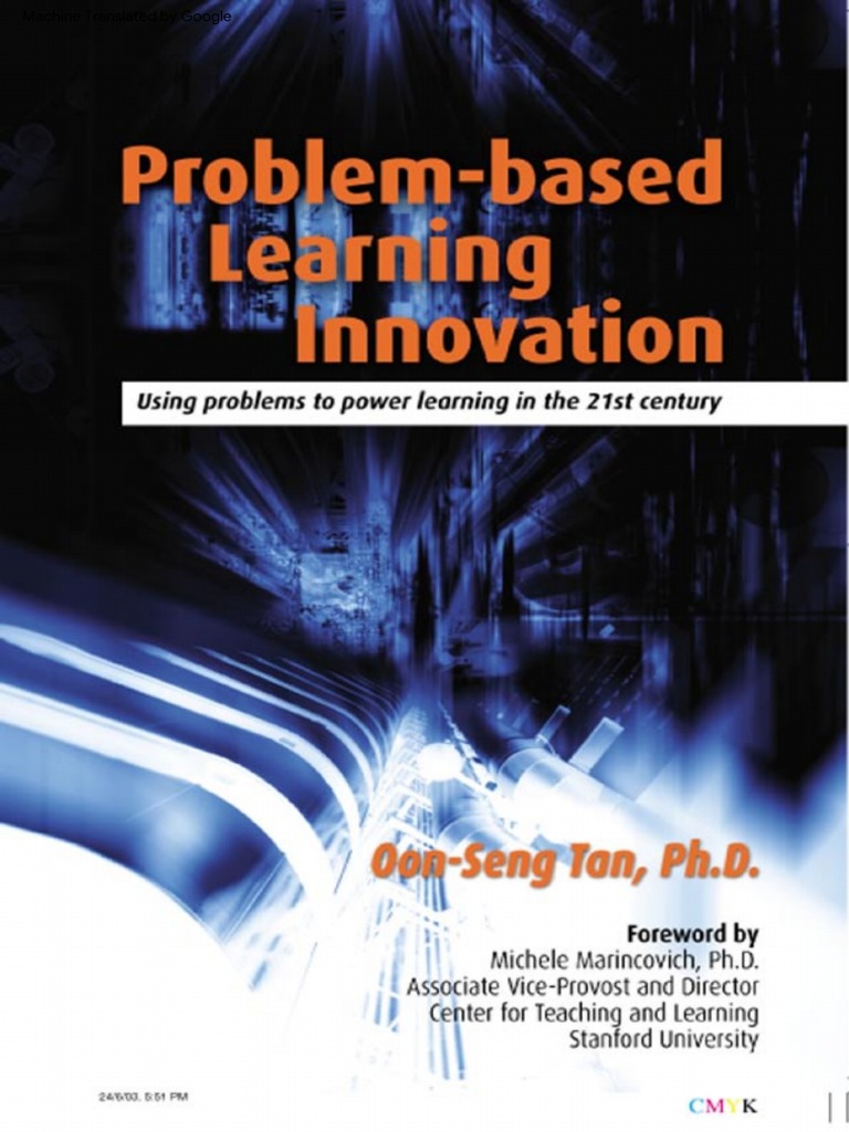Problem Based Learning Innovation Using Problems To Power Learning in The 21st Century | PDF