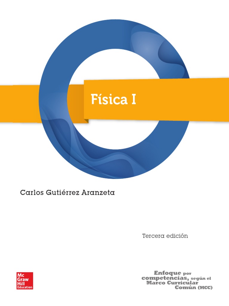 Física I 3ra Edición Carlos Gutiérrez Aranzeta-1 | Descargar gratis PDF | Física | Cognición
