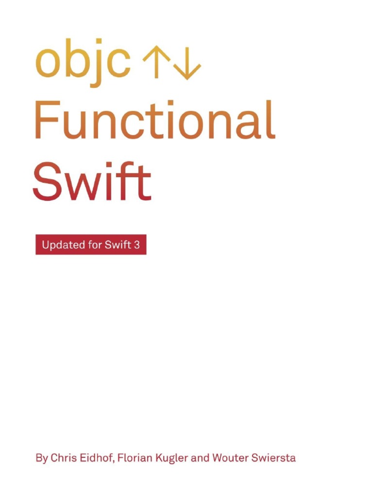 Functional Swift by Chris Eidhof Florian Kugler Wouter Swierstra | PDF ... Functional Swift by Chris Eidhof Florian Kugler Wouter Swierstra | PDF ...