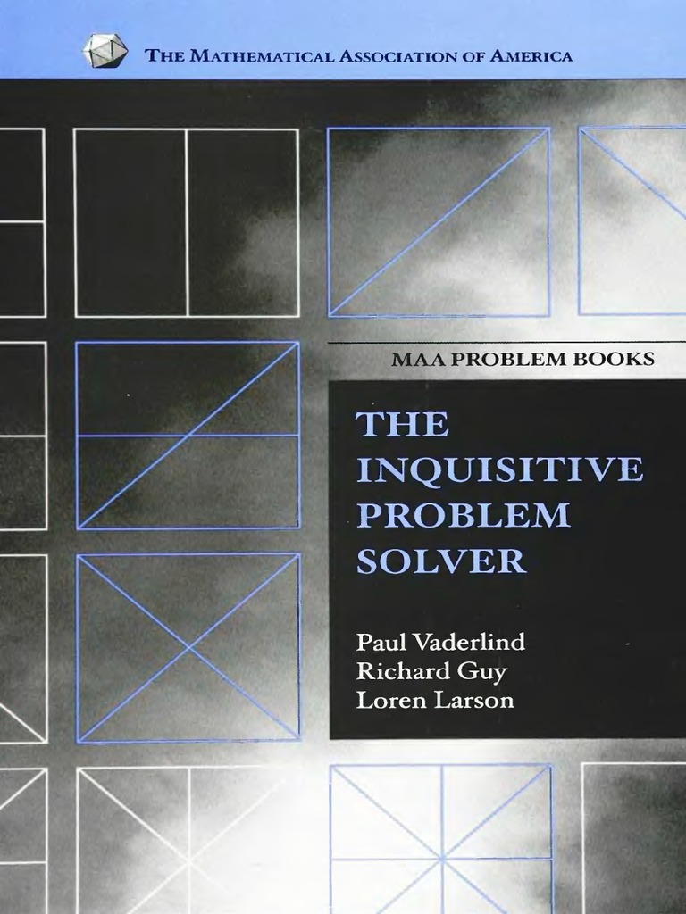 Paul Vaderlind, Richard K. Guy, Loren C. Larson - The Inquisitive Problem Solver-Mathematical ...