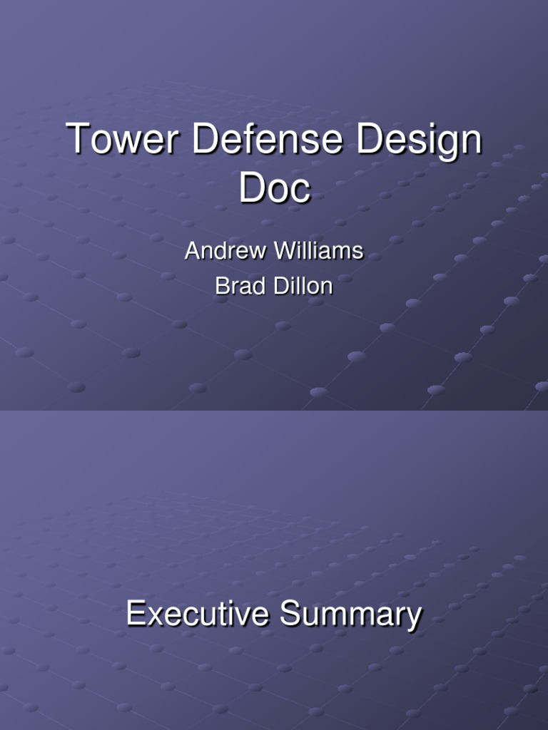Tower Defense Design Doc: Andrew Williams Brad Dillon | PDF | Computer ...