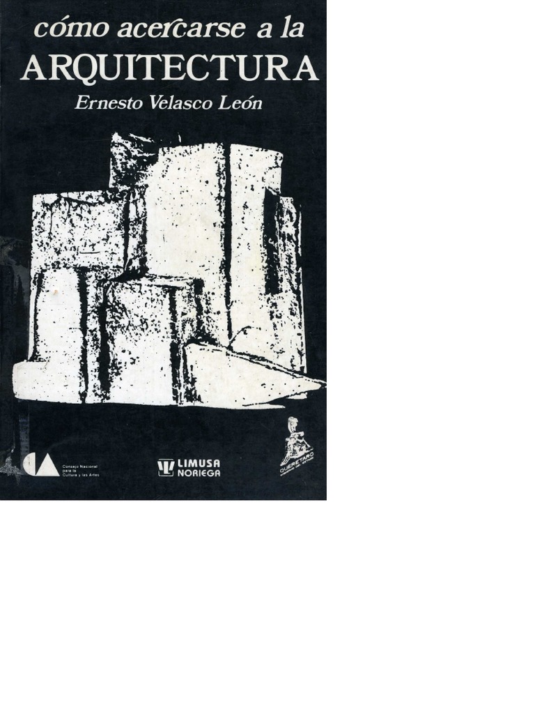 Como Acercarse A La Arquitectura Ernesto Velasco Leon | PDF