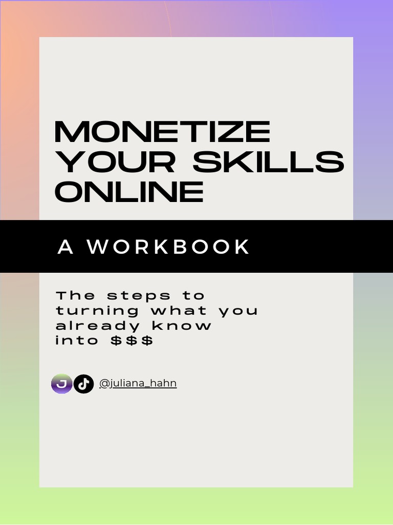 Monetize Your Skills Workbook | PDF | Artificial Intelligence | Intelligence (AI) & Semantics