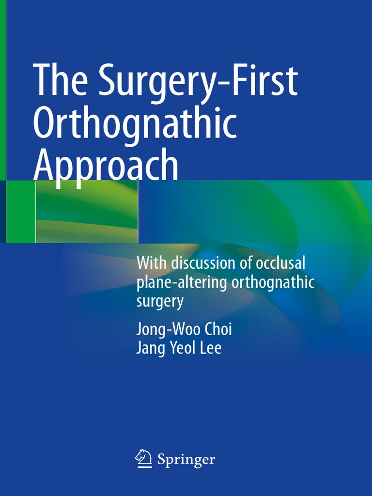 The Surgery-First Orthognathic Approach | PDF | Orthodontics | Plastic ...