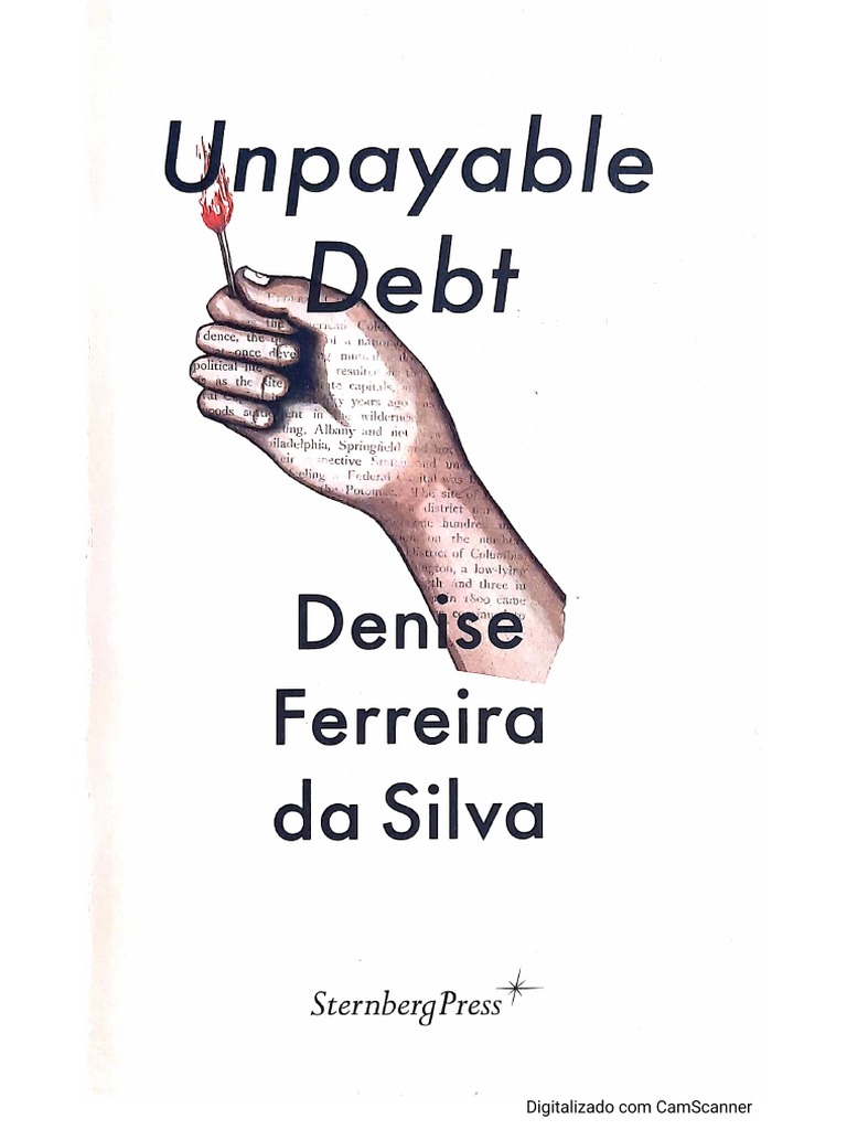Unpayable Debt (2022) - Denise Ferreira Da Silva Future Perfect e 1 ...