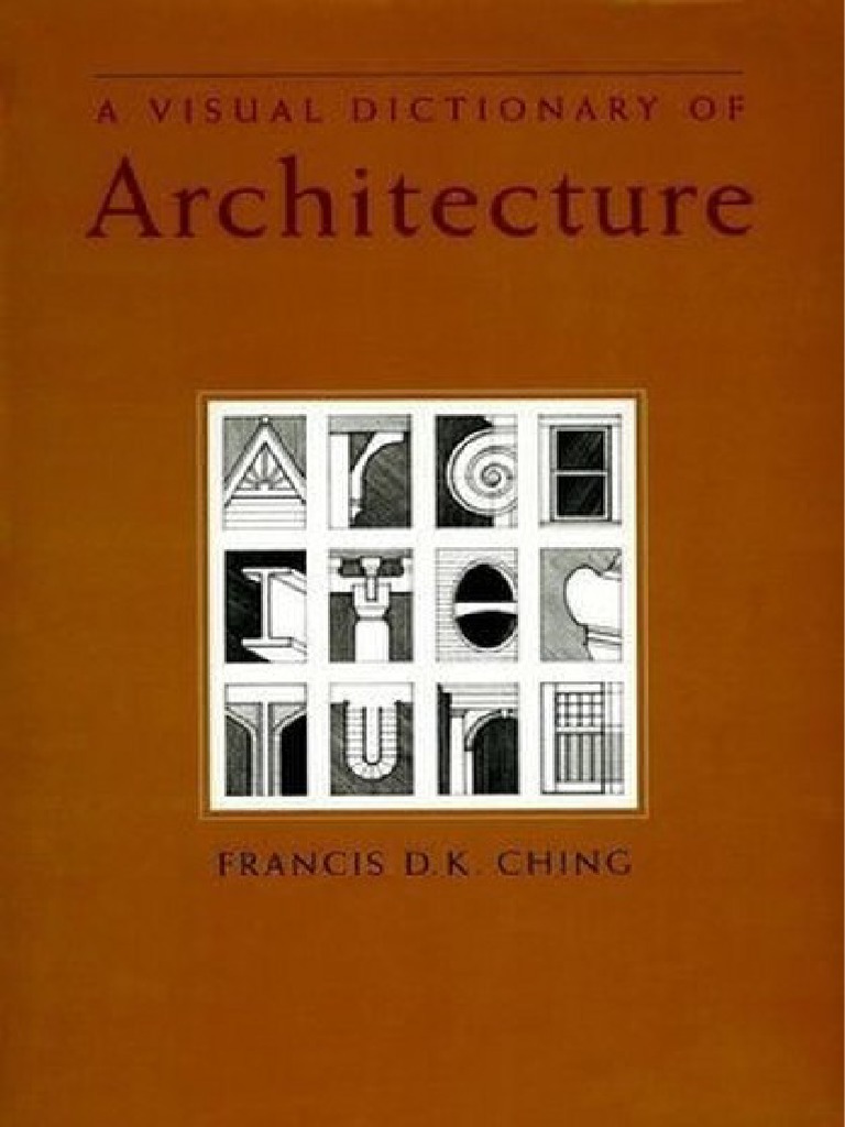A Visual Dictionary of Architecture | PDF