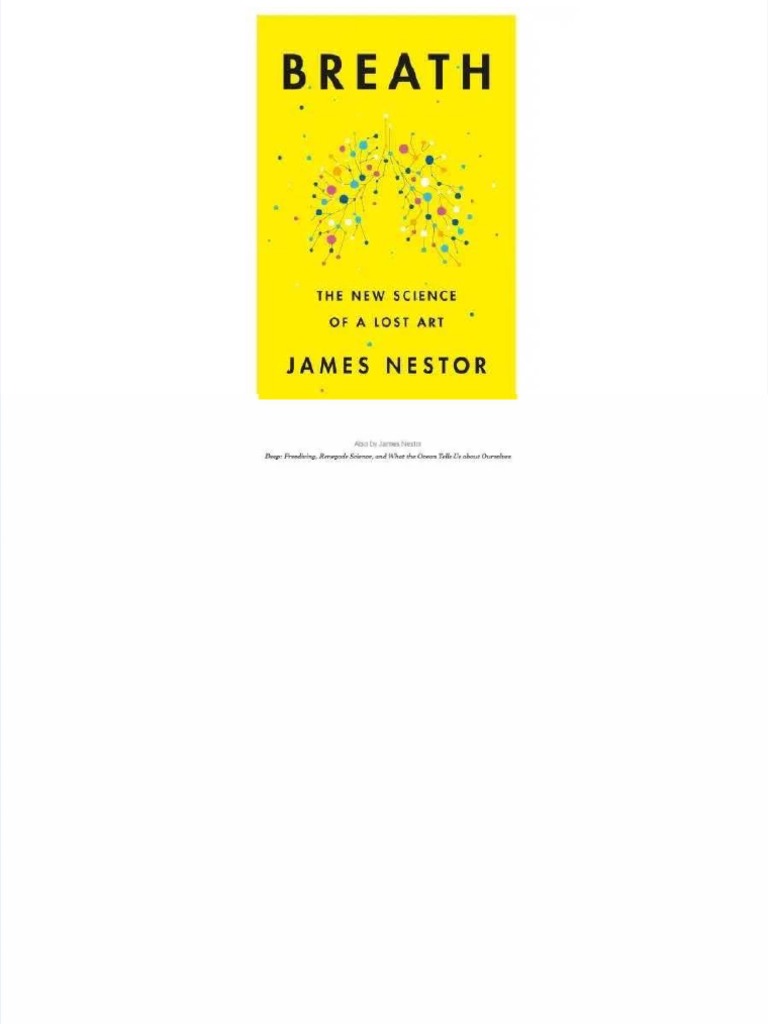 PDF Breath The New Science of A Lost Art by James Nestor | PDF