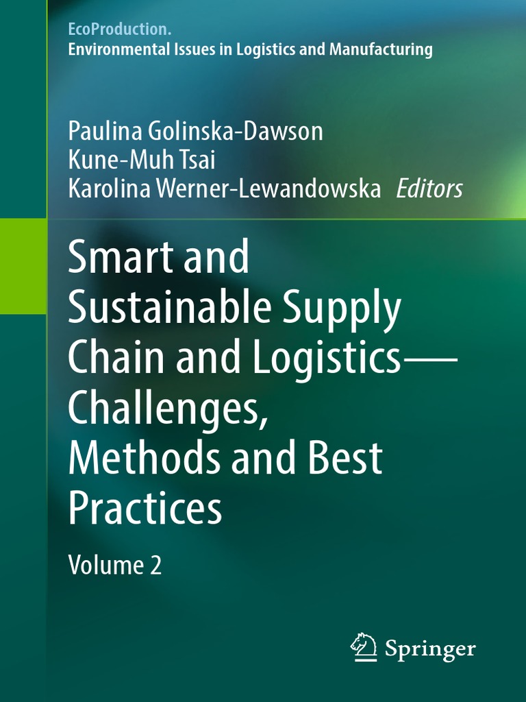 Smart and Sustainable Supply Chain and Logistics - Challenges, Methods ...
