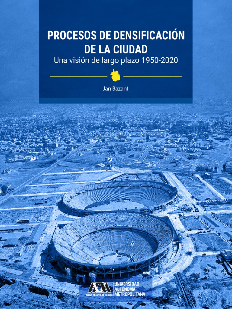 Jan Bazant Procesos de Densificacion de La Ciudad Diciembre 2022 ...