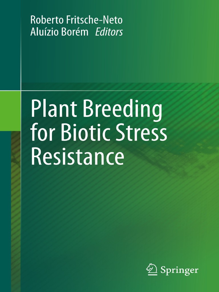 Plant Breeding For Biotic Stress Resistance | PDF | Plant Breeding ...