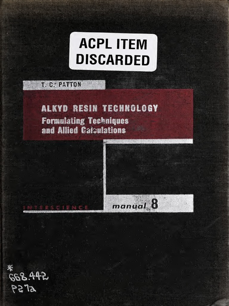 Alkyd Resin Technology Formulating Techniques and Allied Calculations - Patton, T. C. | PDF ...