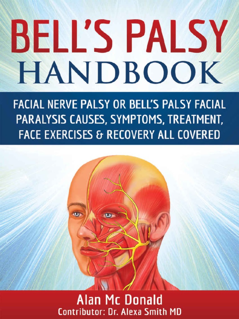 Bells Palsy Handbook Facial Nerve Palsy or Bells Palsy Facial Paralysis Causes, Symptoms ...