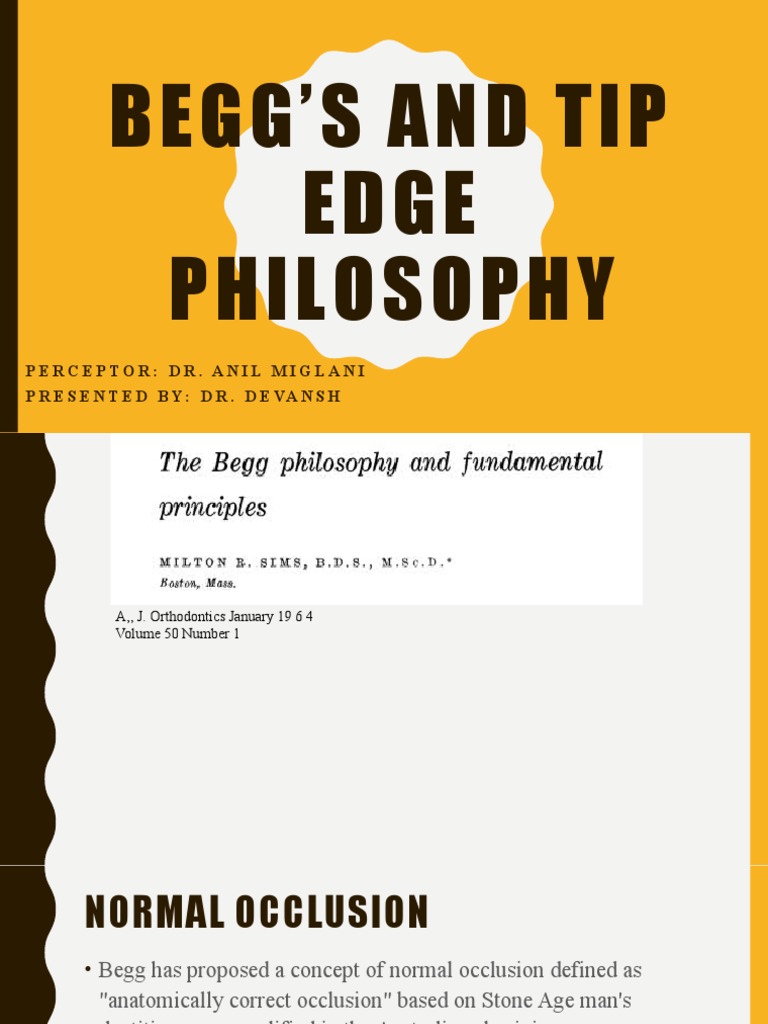 Begg's and Tip Edge Philosophy | PDF | Orthodontics | Dentistry Branches