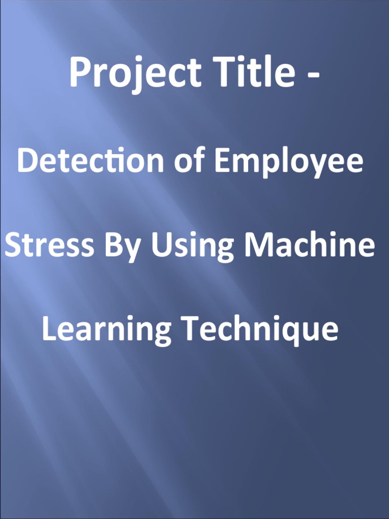 Detection of Employee Stress Using Machine Learning | PDF | Support Vector Machine | Machine ...