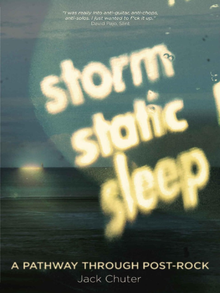 Storm Static Sleep A Pathway Through Post Rock (Jack Chuter) (Z-Library ...