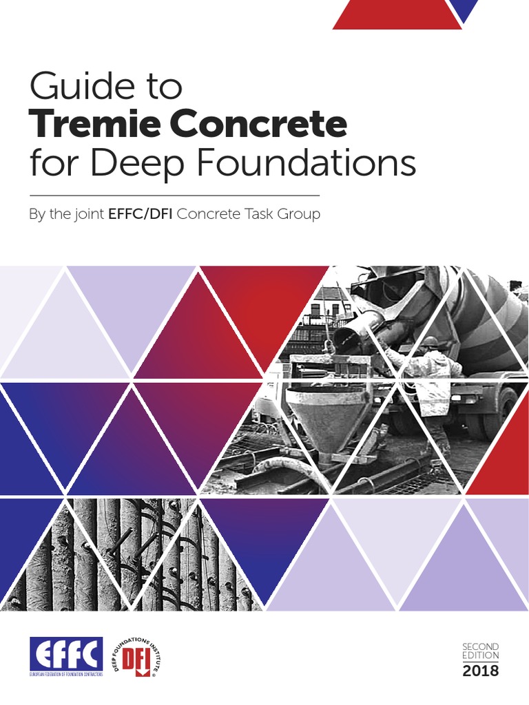 EFFC & DFI - Tremie Concrete For Deep Foundations 2018 | PDF | Concrete | Deep Foundation