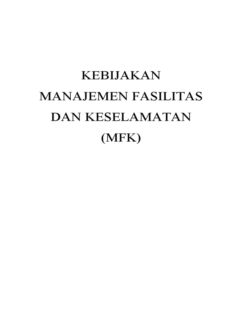 Kebijakan Manajemen Fasilitas Dan Keselamatan (MFK) | PDF | Pengembangan Diri | Kesehatan Holistik