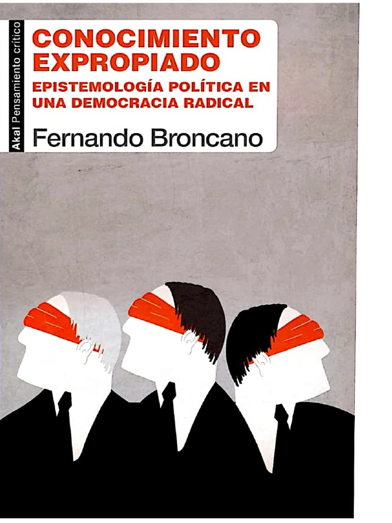 Fernando Broncano, "Conocimiento Expropiado. Epistemología Política en ...