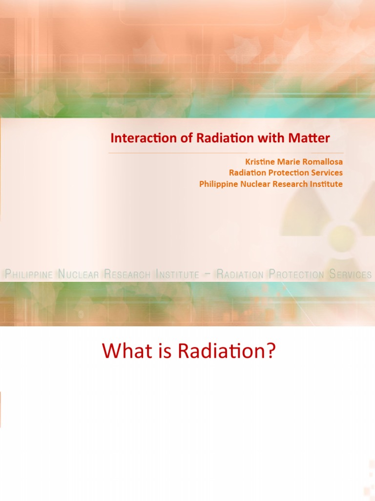 Radiation Physics - Interaction of Radiation With Matter | PDF | Ionizing Radiation | Radiation