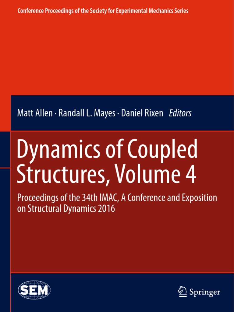 Dynamics of Coupled Structures, Volume 4: Matt Allen Randall L. Mayes Daniel Rixen Editors | PDF ...