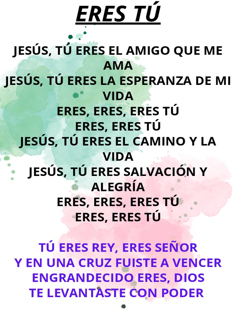 Tú Eres Rey, Eres Señor Y en Una Cruz Fuiste A Vencer Engrandecido Eres ...