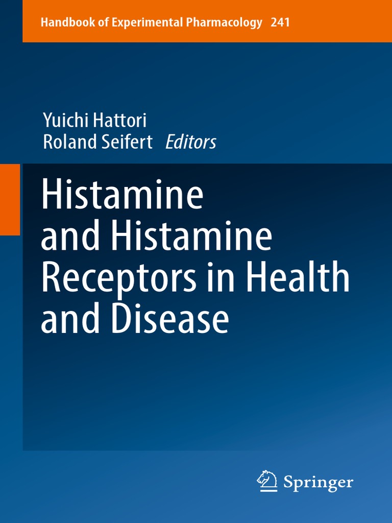 Histamine and Histamine Receptors in Health and Disease by Yuichi Hattori, Roland Seifert (Eds ...