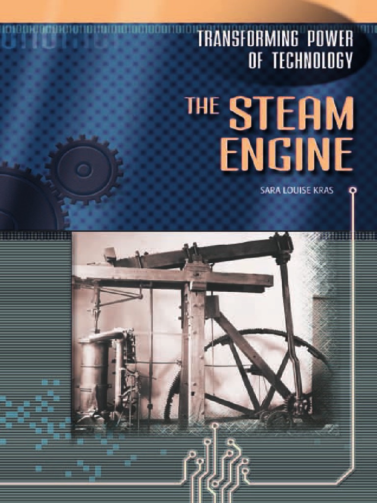 The Steam Engine (Transforming Power of Technology) by Sara Louise Kras ...