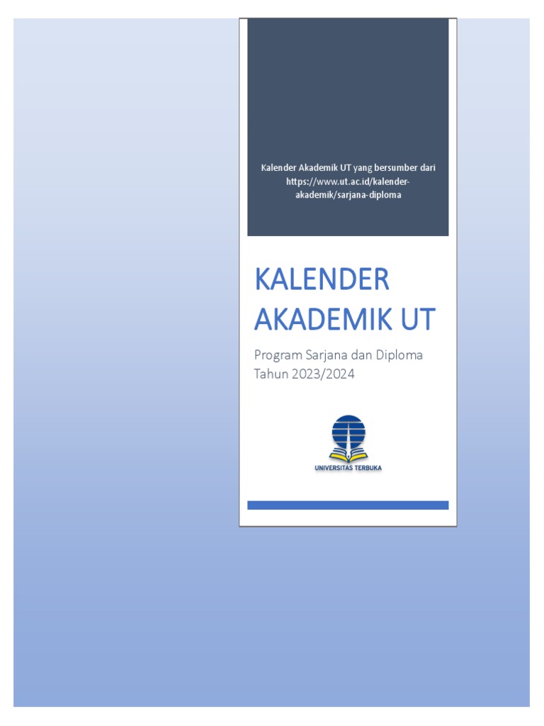 Kalender Akademik UT Program Sarjana Dan Diploma Tahun 2023-2024 | PDF