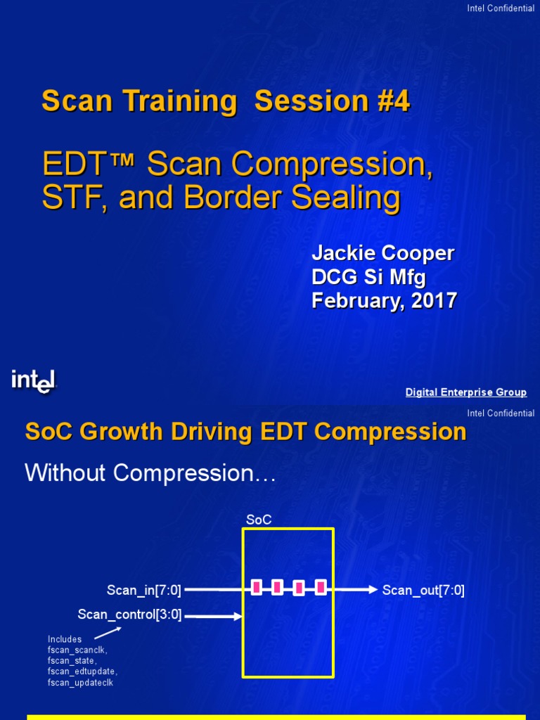 Scan Training Class 4 - EDT Scan Compression, STF, and Border Sealing | PDF