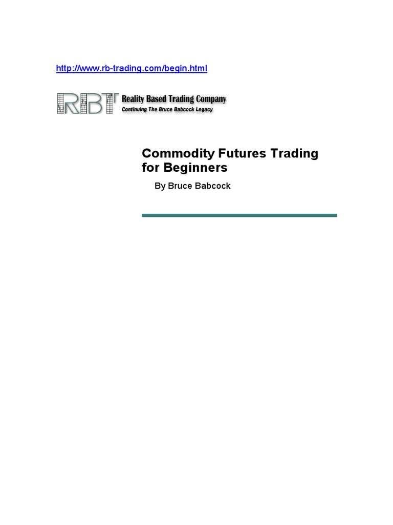 Commodity Futures Trading For Beginners | PDF