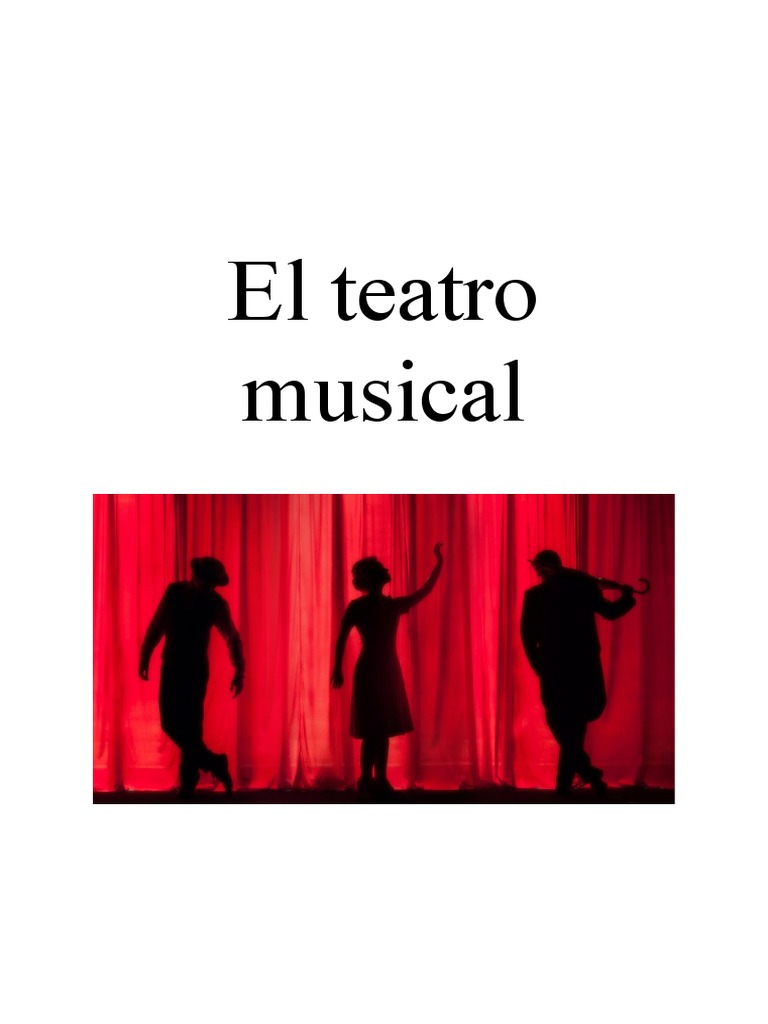 Definición y evolución del teatro musical | PDF | Teatro musical | Las ...