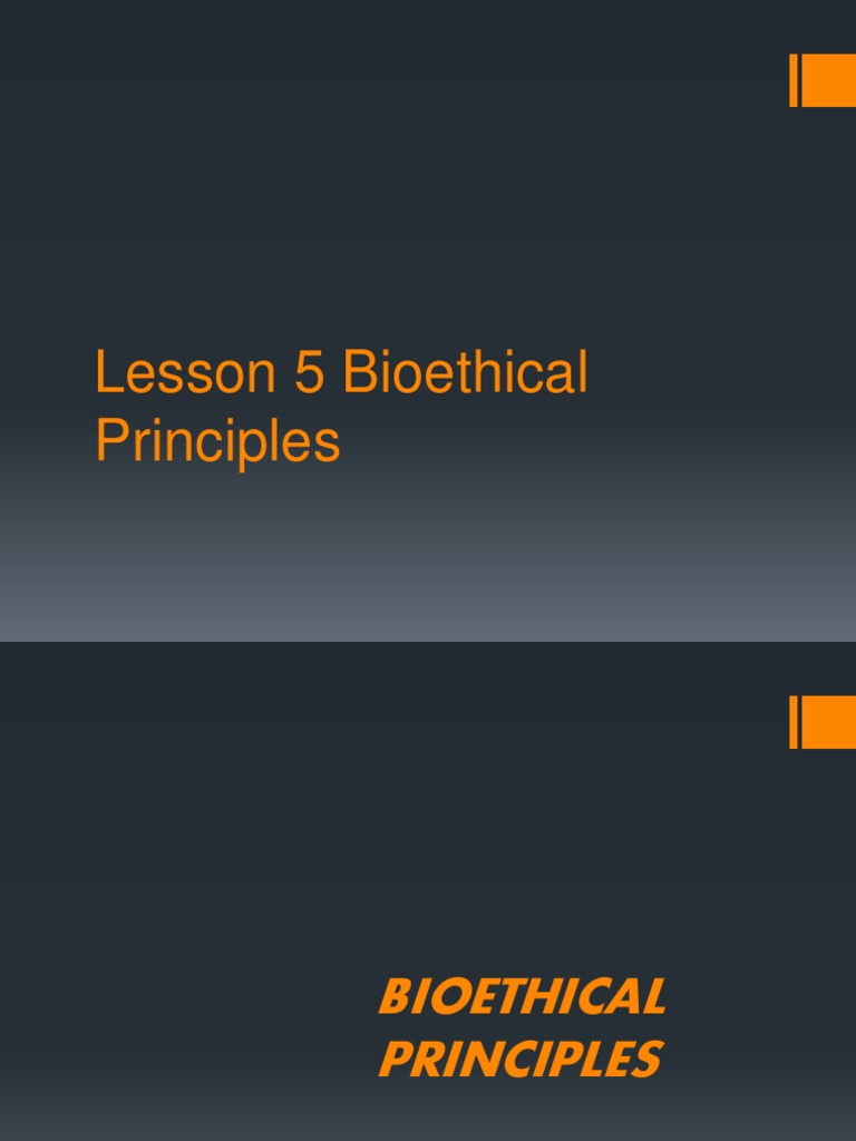 2 Lesson 6 Bioethical Principles | PDF