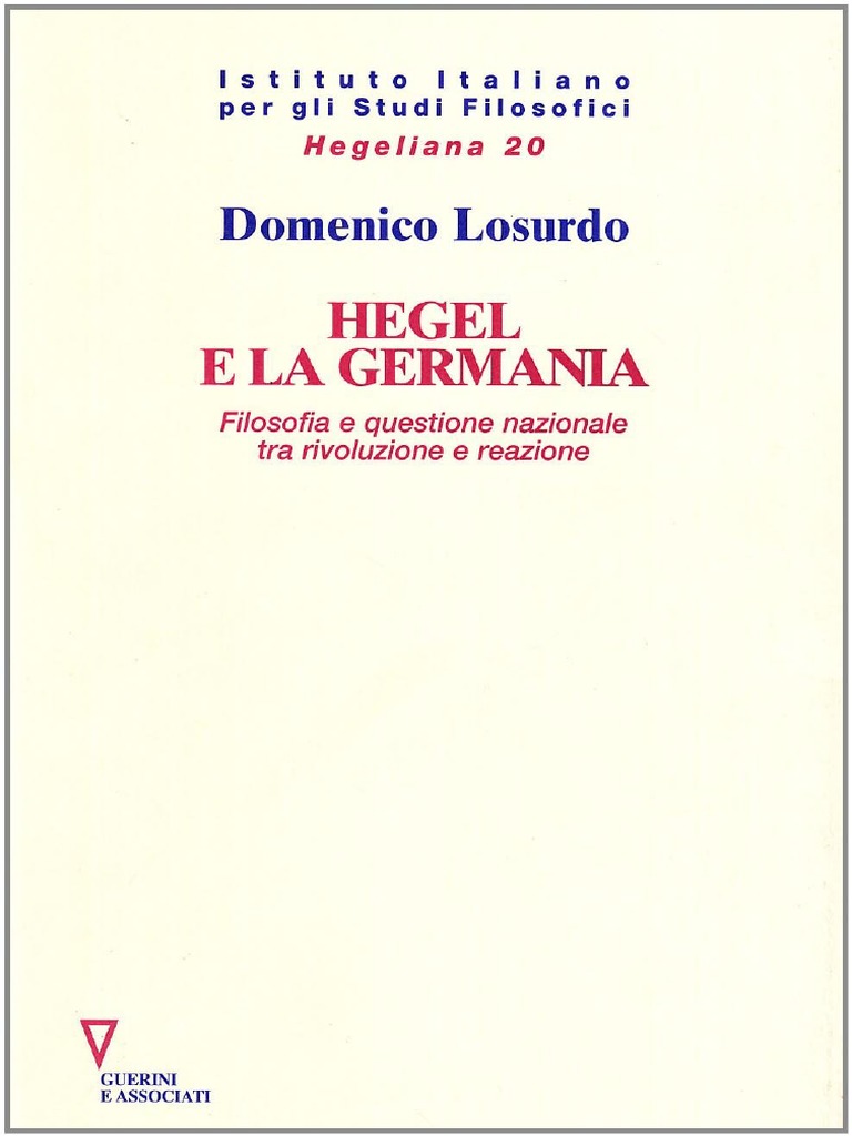 Domenico Losurdo - Hegel e La Germania. Filosofia e Questione Nazionale ...