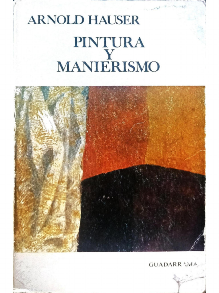 Arnold Hauser - Pintura y Manierismo | PDF