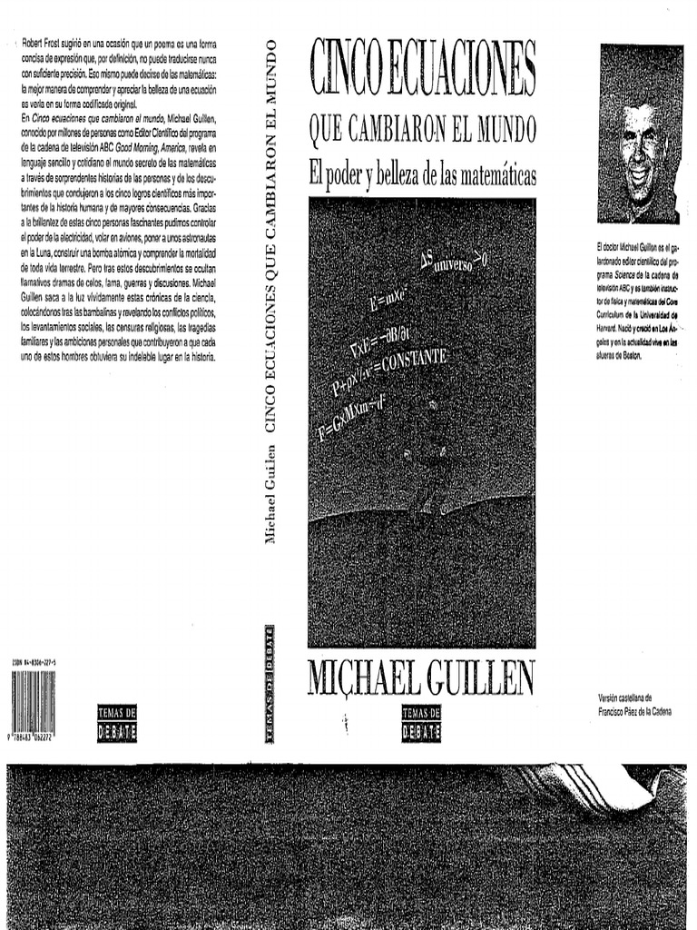 Cinco Ecuaciones Que Cambiaron El Mundo El Poder y La Oculta Belleza de Las Matematicas (Michael ...