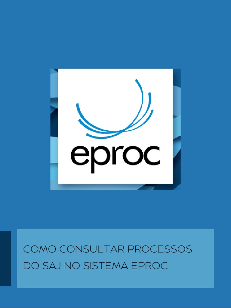 Como Consultar Processos Do Saj No Sistema Eproc | PDF