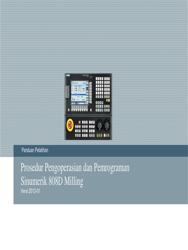 IN - 808D - Operating and Programming - Milling - 2013-01 - Indonesian - Edited | PDF