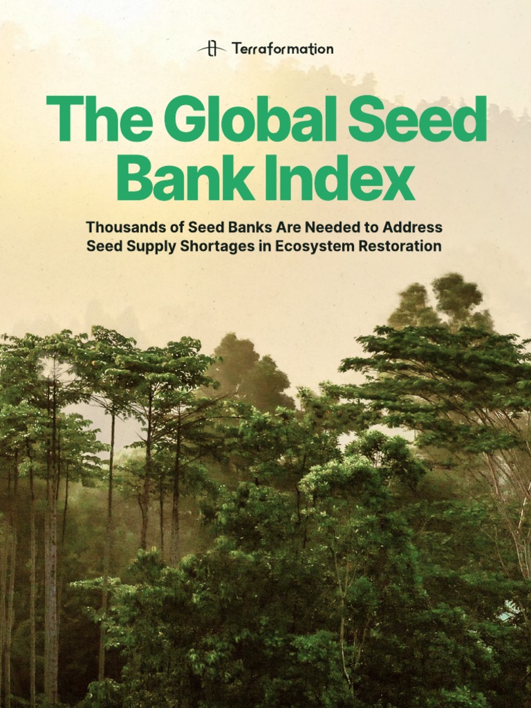 Terraformation - The Global Seed Bank Index | PDF | Restoration Ecology ...