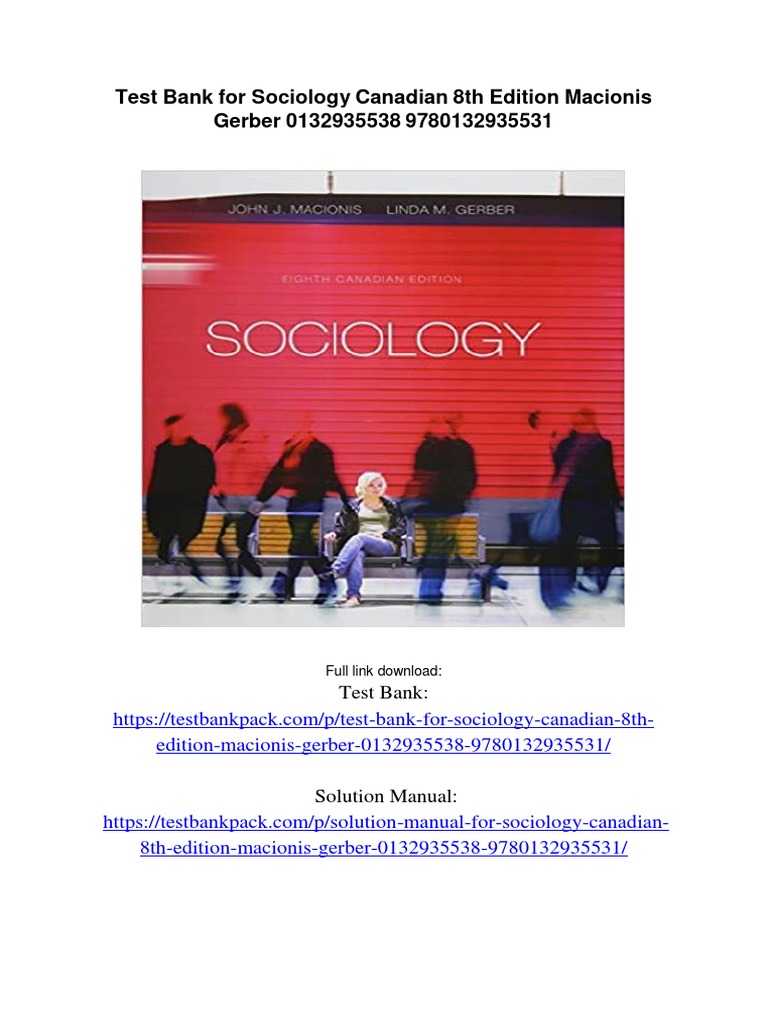 Sociology Canadian 8th Edition Macionis Gerber Test Bank | PDF Sociology Canadian 8th Edition Macionis Gerber Test Bank | PDF