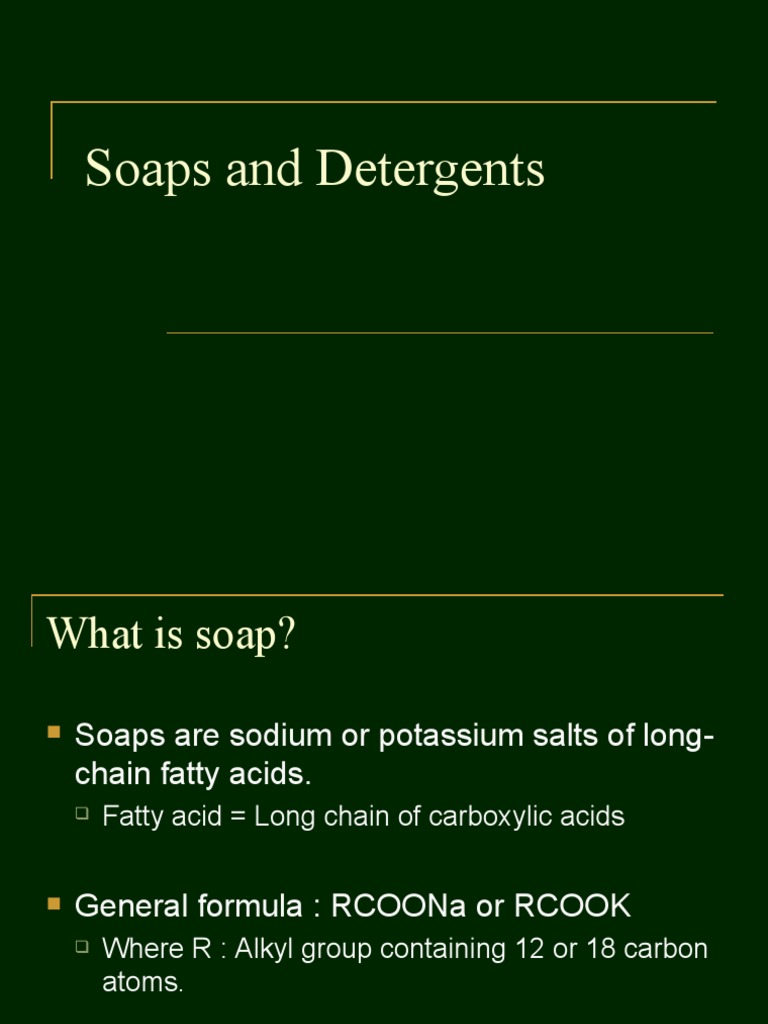 Soaps vs. Detergents: Properties & Effects | PDF | Soap | Detergent