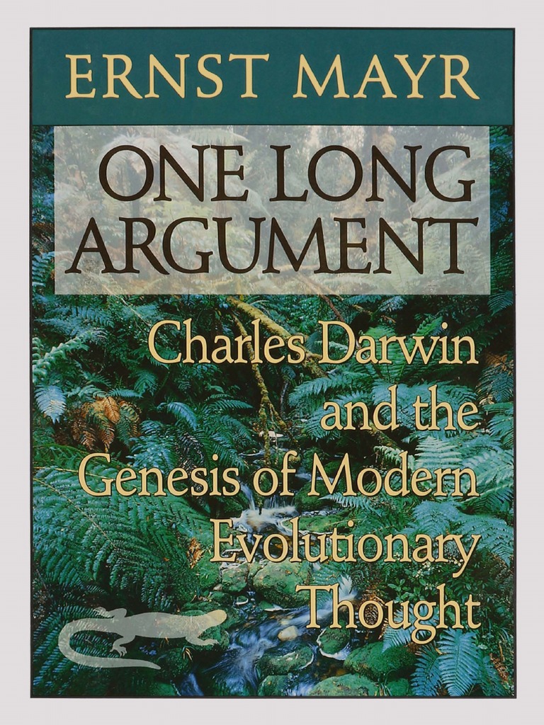 Ernst Mayr, One Long Argument, Charles Darwin & the Genesis of Modern ...