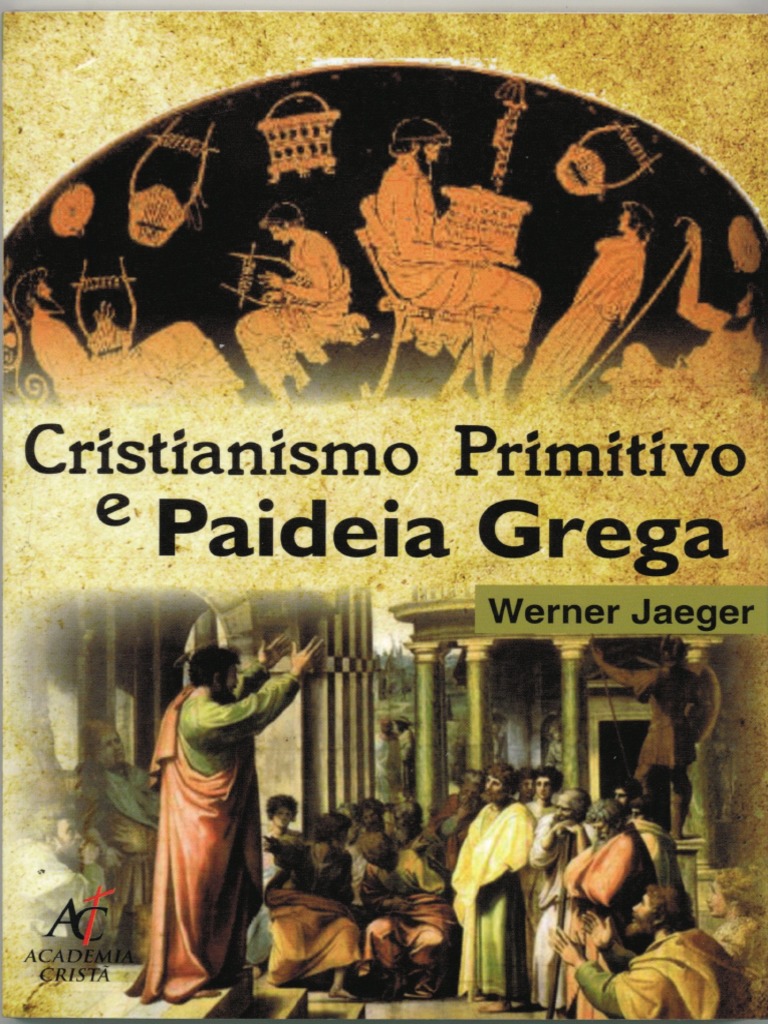 resumo-cristianismo-primitivo-e-paideia-grega-wener-jaeger | PDF