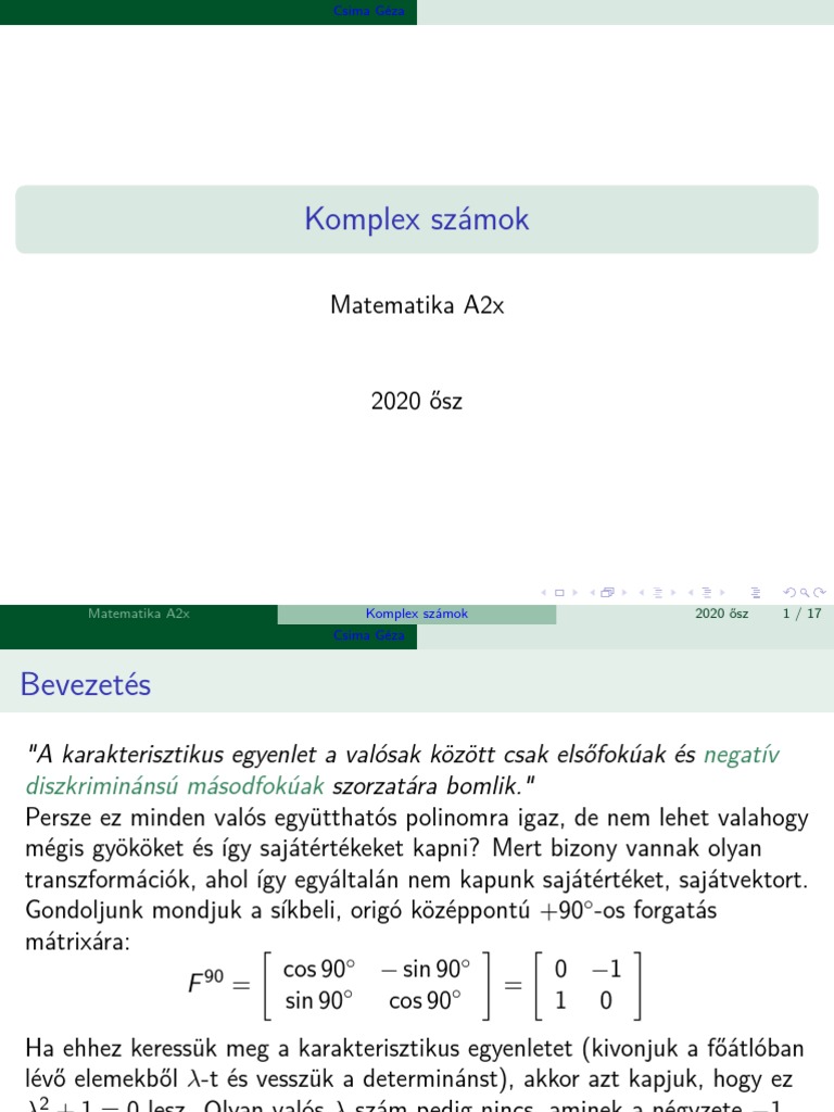 Csima Géza. Komplex Számok. Matematika A2x Ősz. Matematika A2x Komplex Számok 2020 Ősz 1 - 17 | PDF