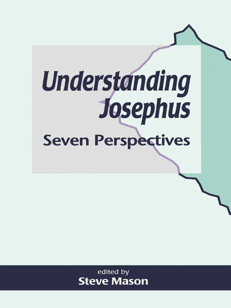 Understanding Josephus Seven Perspectives (Steve Mason) (Z-Library ...