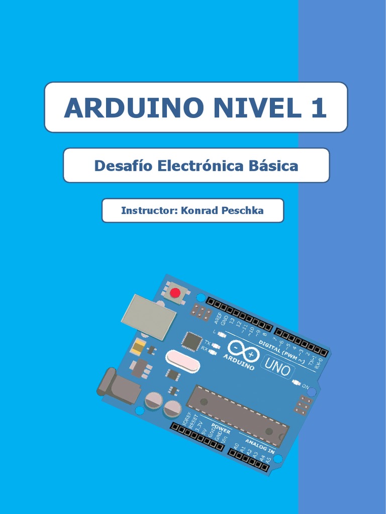 Arduino Nivel 1: Desafío Electrónica Básica | PDF | Diodo emisor de luz | Resistencia Eléctrica ...